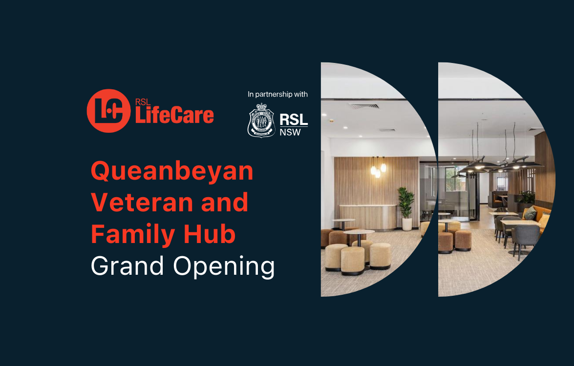 Grand Opening - Queanbeyan Veteran and Family Hub - RSL LifeCare